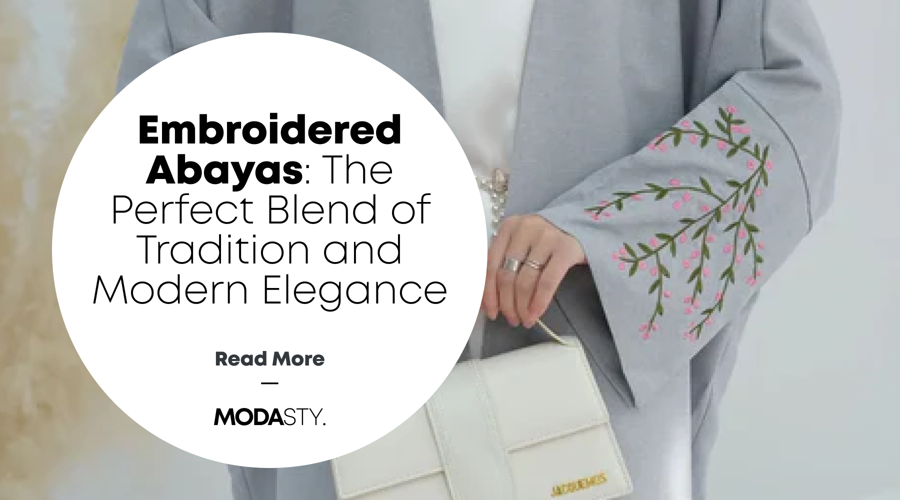 Embroidered Abayas: The Perfect Blend of Tradition and Modern Elegance
